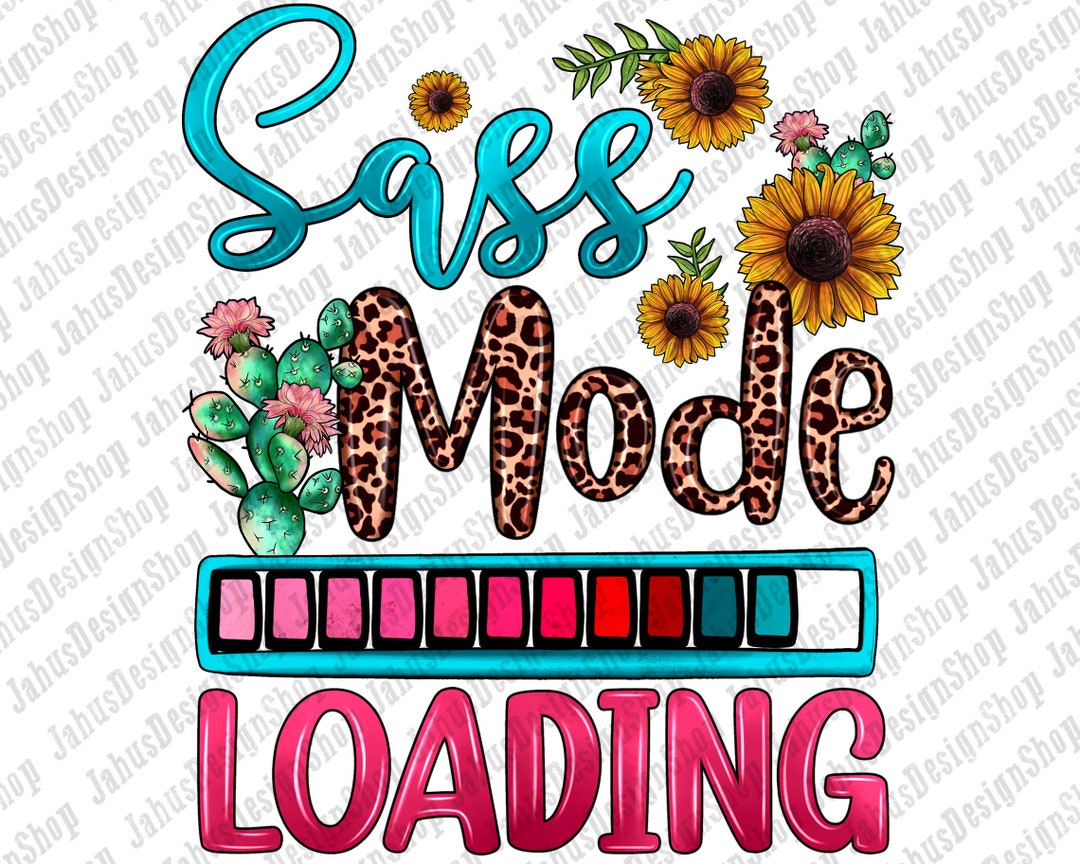 Sass Mode Loading Png Sublimation Design, Sass Mode Loading Png ...