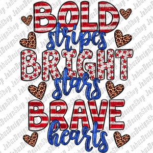 Bold Stripes Bright Stars Brave Hearts Png, 4th of July Png, Usa Flag ...