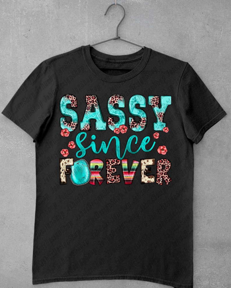 Western Sassy Since Forever Png Sublimation Design, Sassy Since Forever ...