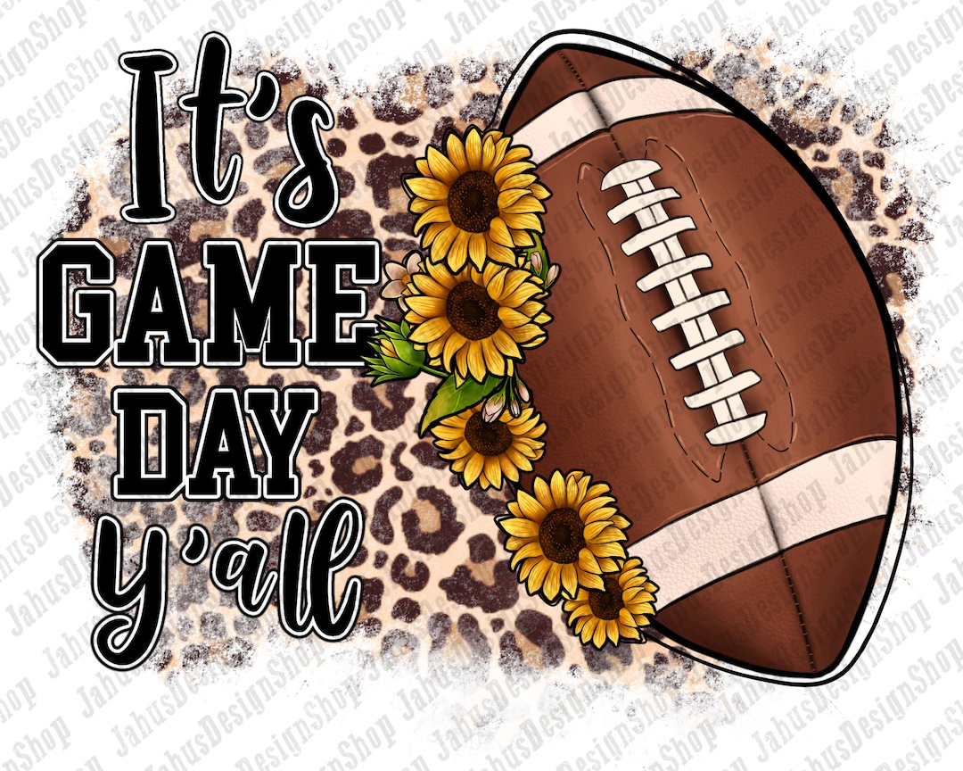 It's Game Day Y'all Png Sublimation Design, It's Game Day Y'all Png ...