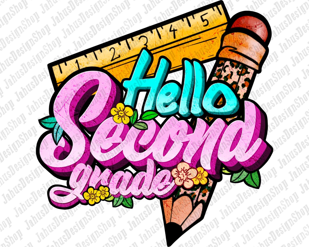 Hello Second Grade Png,second Grade Png,back to School Png,hello School ...