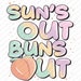Sun's Out Buns Out Png Sublimation Design Download, Summer Vibes Png ...