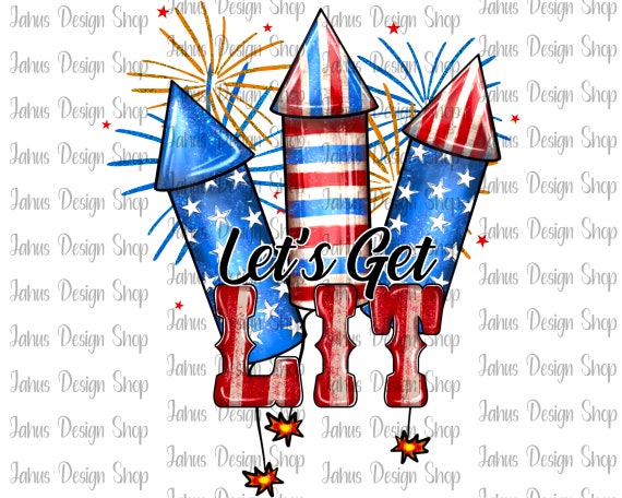 Lets Get Lit PNG File4th of July Party Drinking Team - Etsy
