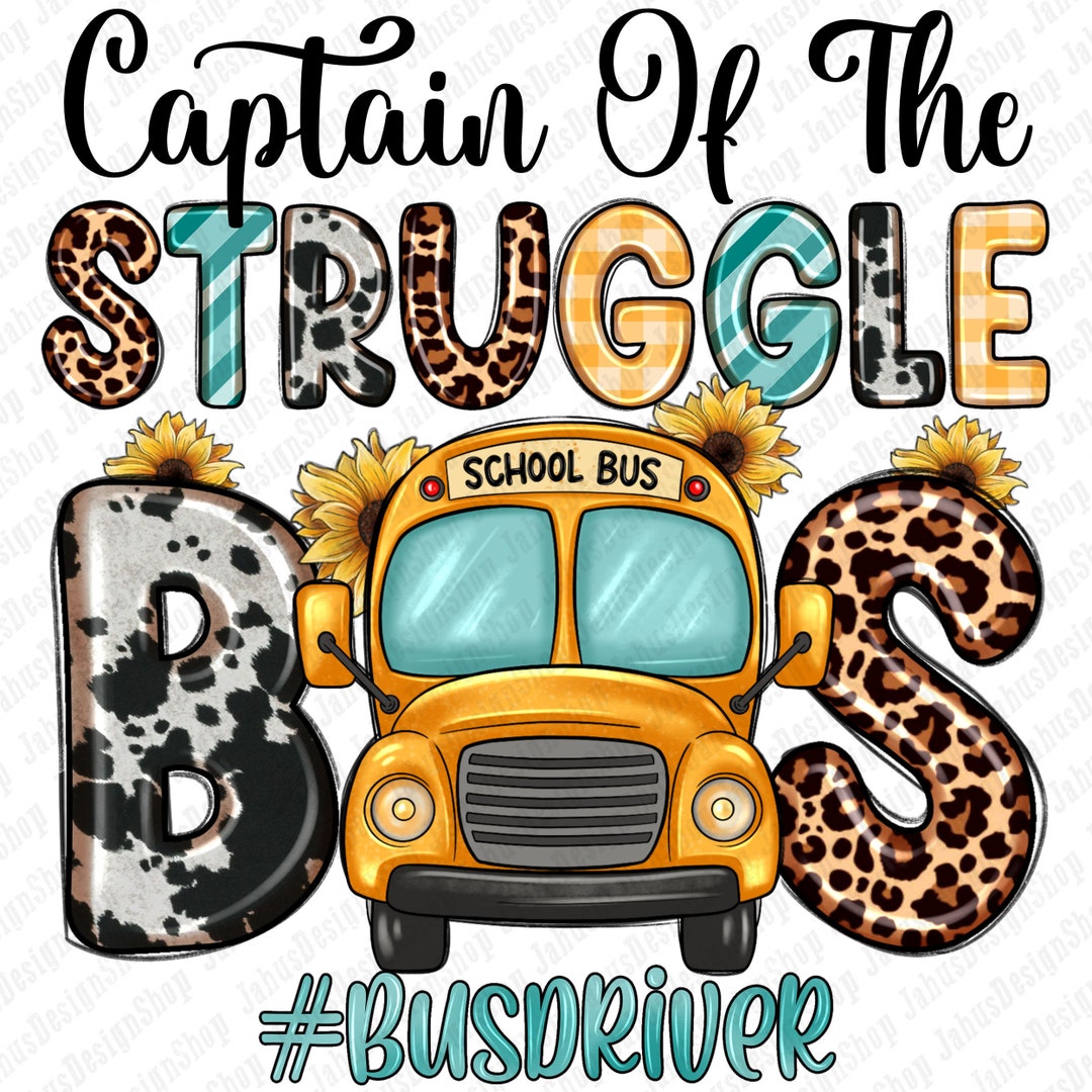 Captain of the Struggle Bus Png, School Bus Png, School Life Png, Bus ...
