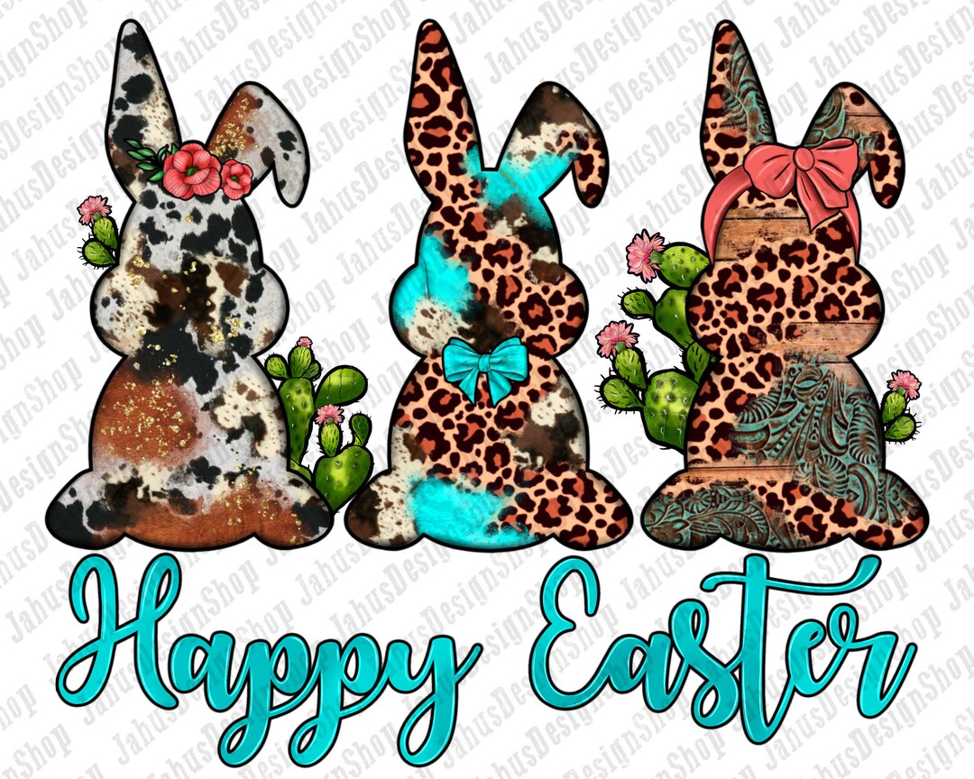 Happy Easter Leopard Cowhide Turquoise Cactus Bunnies Png Sublimation ...