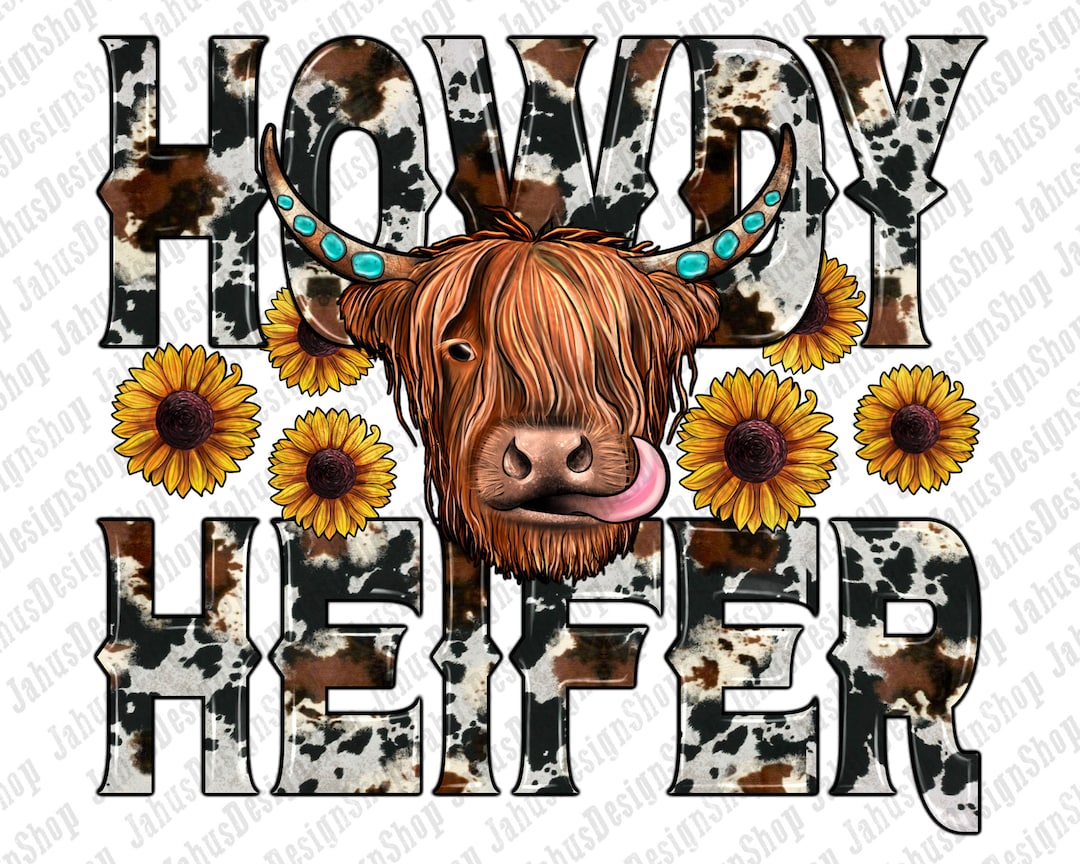 Howdy Heifer Sublimation Png Design,heifer Cow Png, Cowhide Howdy Png ...
