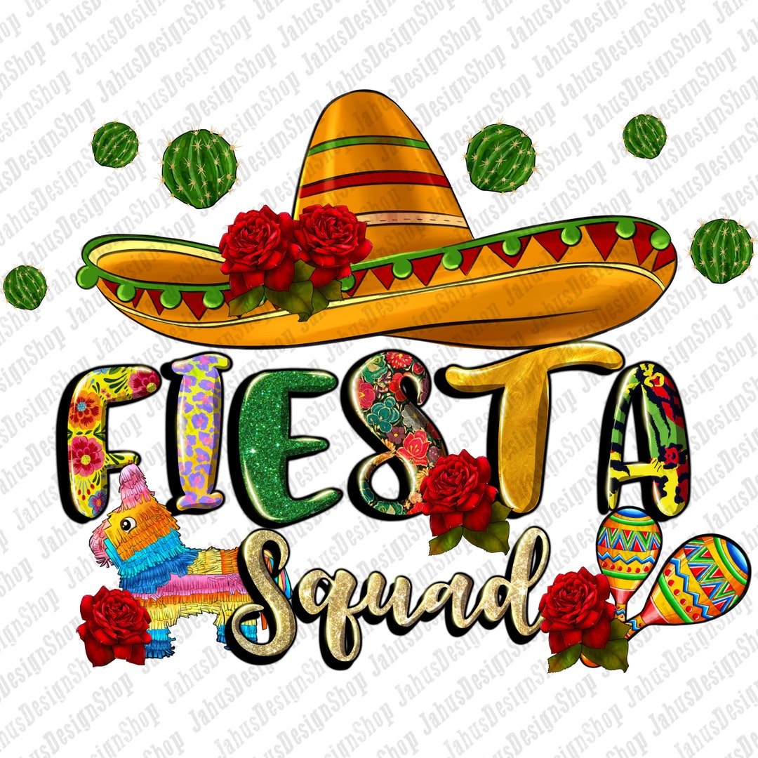 Fiesta Squad Png Sublimation Design Download, Mexican Design Png, Cinco ...