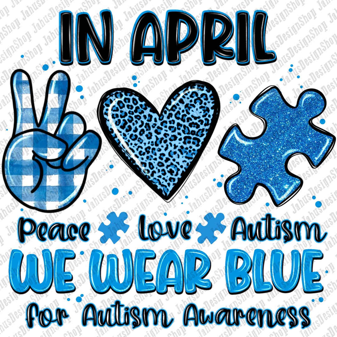 In April We Wear Blue Autism Png Sublimation Design Download, Autism ...