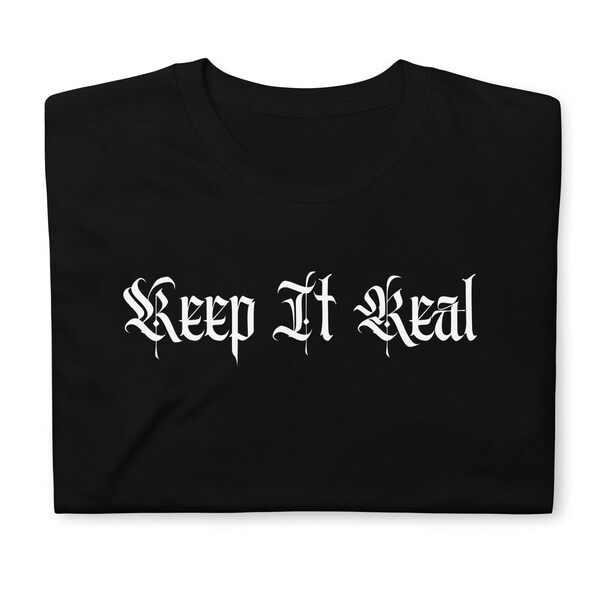 Keep It Real Shirt - Etsy