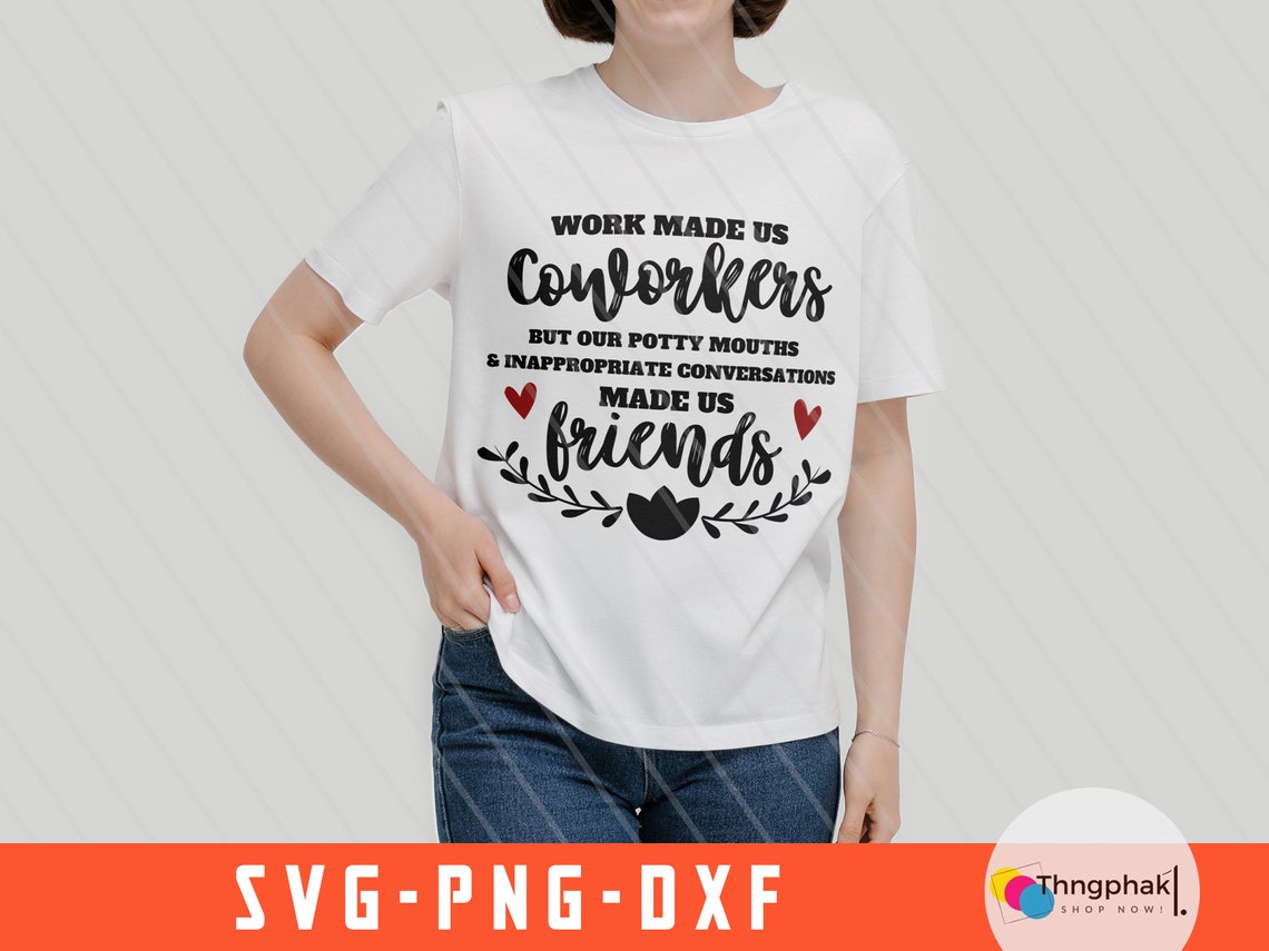 Best Friend Svg, Quotes Sayings, Work Made Us Coworkers Svg, Coworker ...