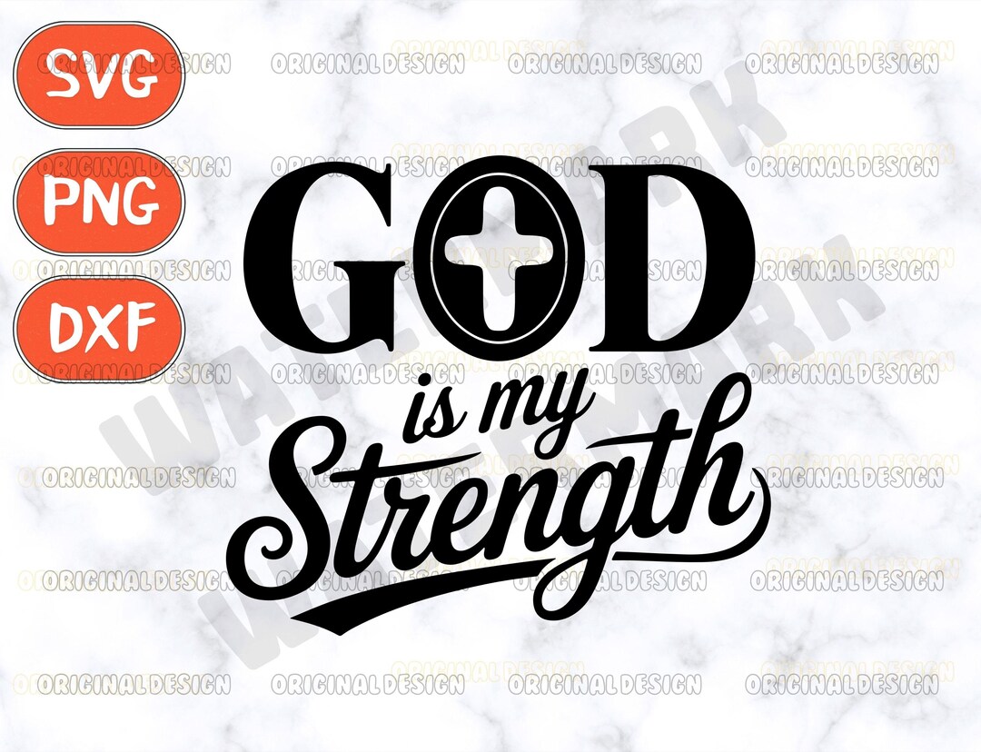 God is My Strength Svg, Christian Strength Png, Bible Verse Sublimation ...