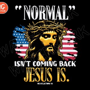 Jesus Png Normal Isn't Coming Back Jesus is Revelation 14 Png Christian ...