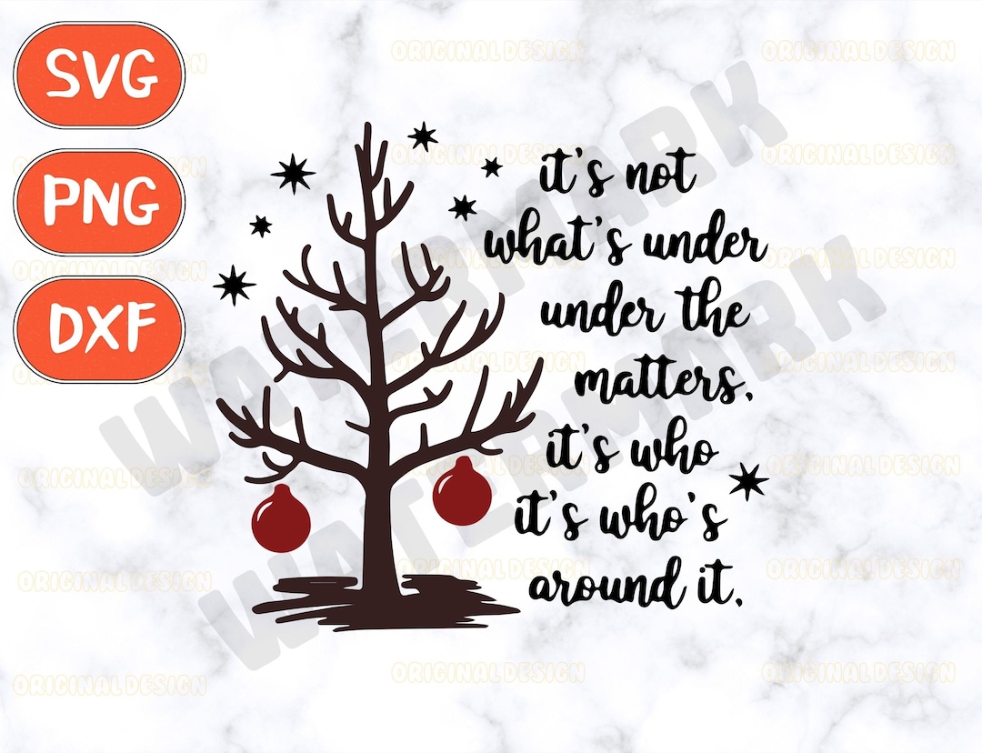 Its Not Whats Under the Tree That Matters Svg, Romantic Christmas Svg ...