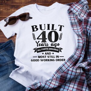 Funny 40th Birthday Svg, 40th Birthday Gifts Svg, 40 Year Png, 40th ...