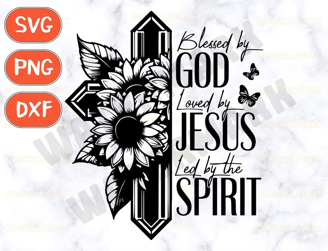 Sunflower Blessed by God Svg, Loved by Jesus Svg, Christian Svg, Jesus ...