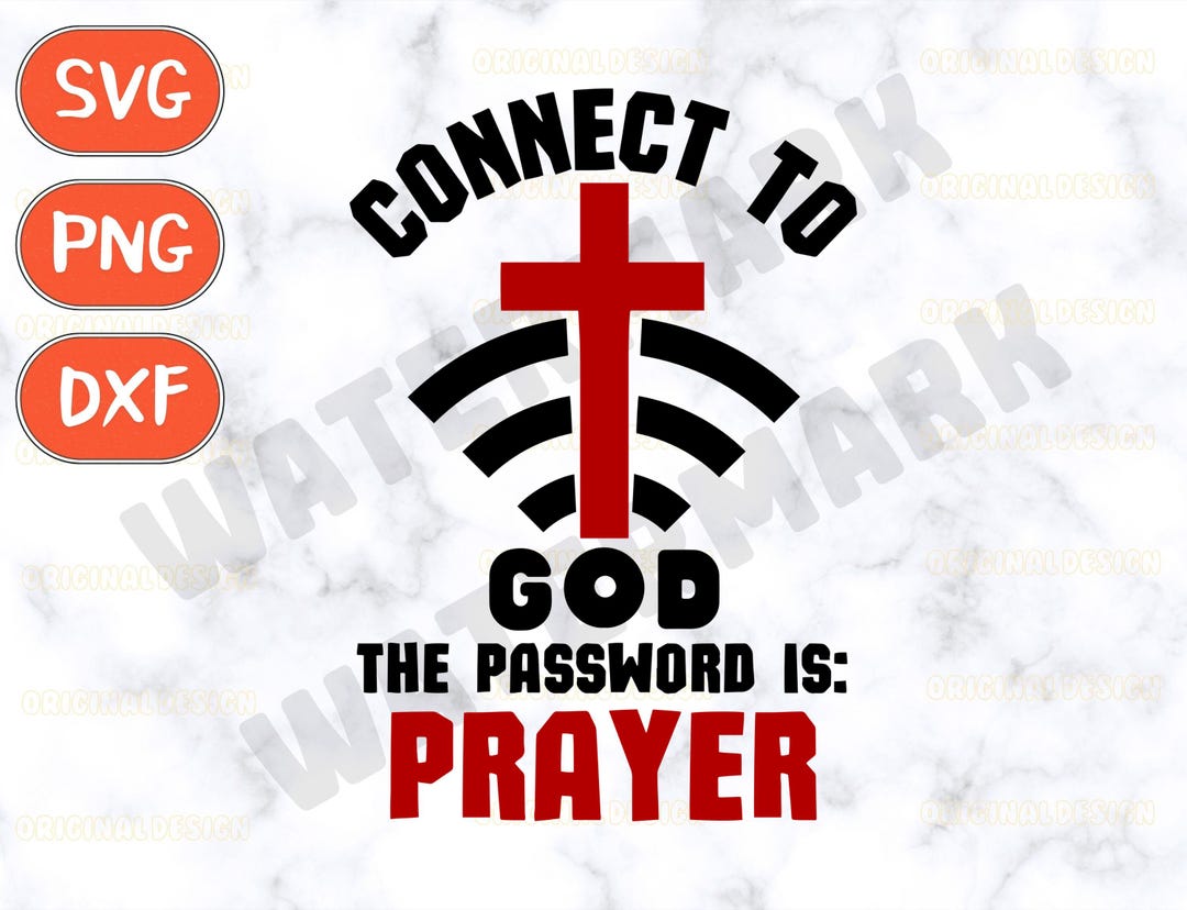 Connect to God the Password is Prayer Svg, Worship Sayings Svg, Prayer ...