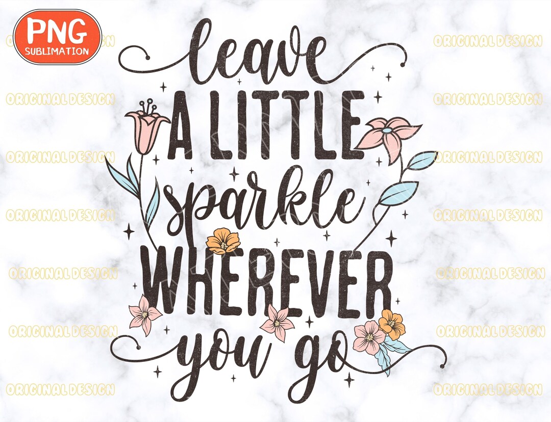 Leave a Little Sparkle Png Motivational Png Positive Quote Png ...