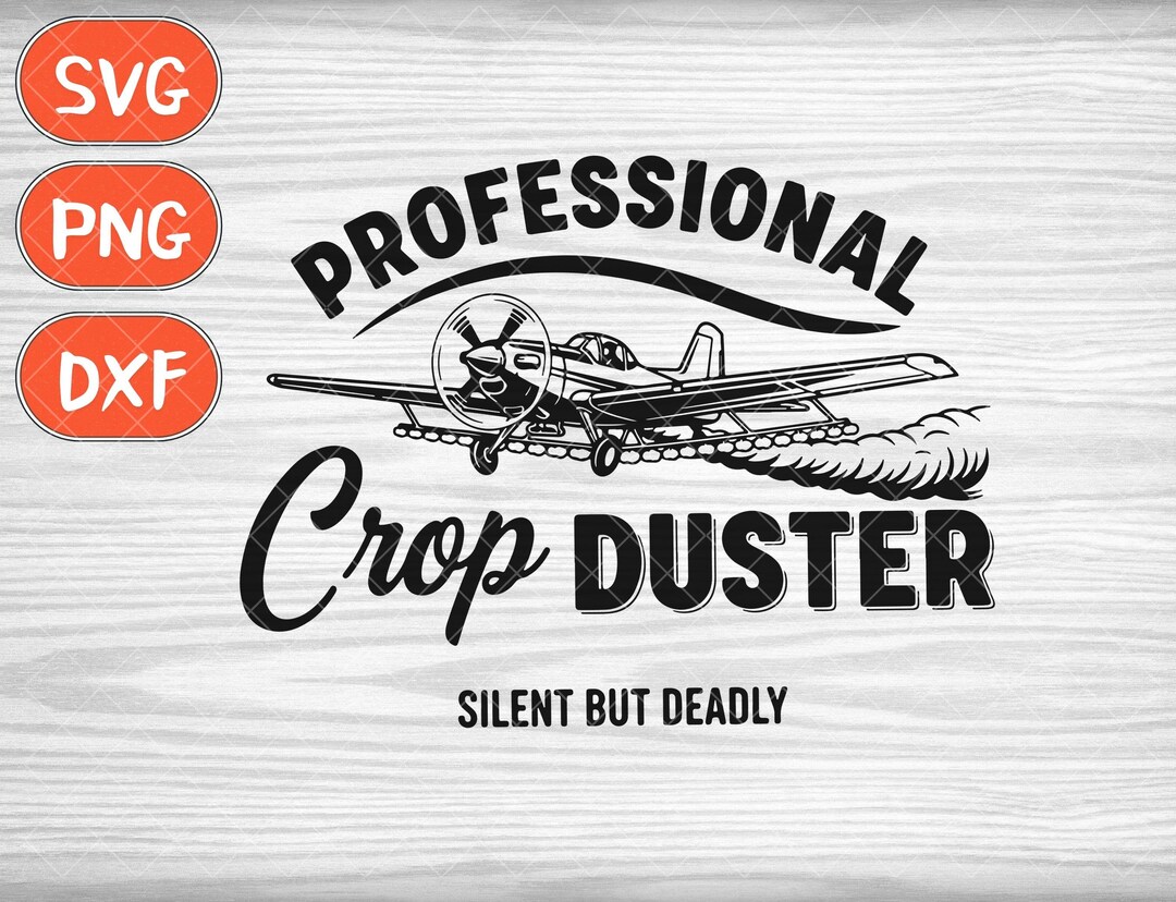 Professional Crop Duster SVG, Funny Fart Quote PNG, Silent but Deadly ...