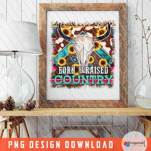 Born and Raised Country PNG Country Png Dessert Png Western - Etsy ...