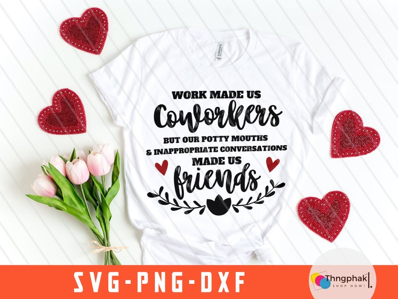 Best Friend Svg, Quotes Sayings, Work Made Us Coworkers Svg, Coworker ...