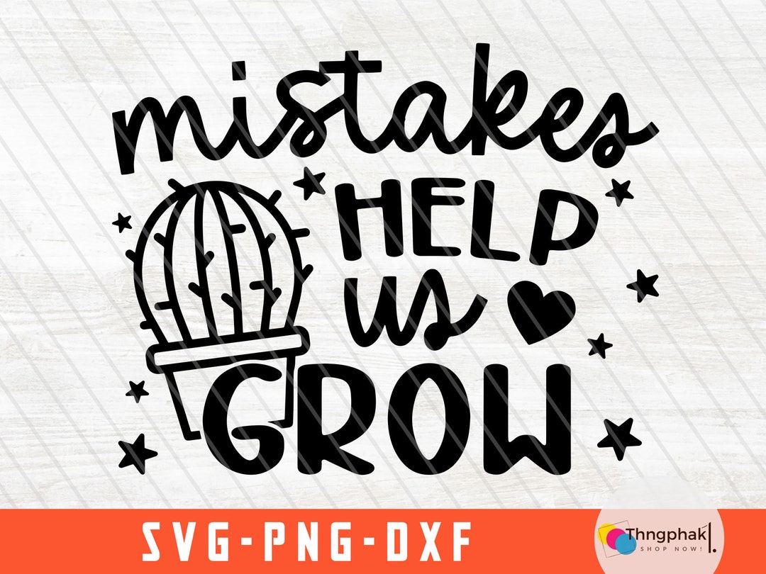 Mistakes Help Us Grow Teacher Png, Teacher Quotes Svg, Teaching Svg - Etsy
