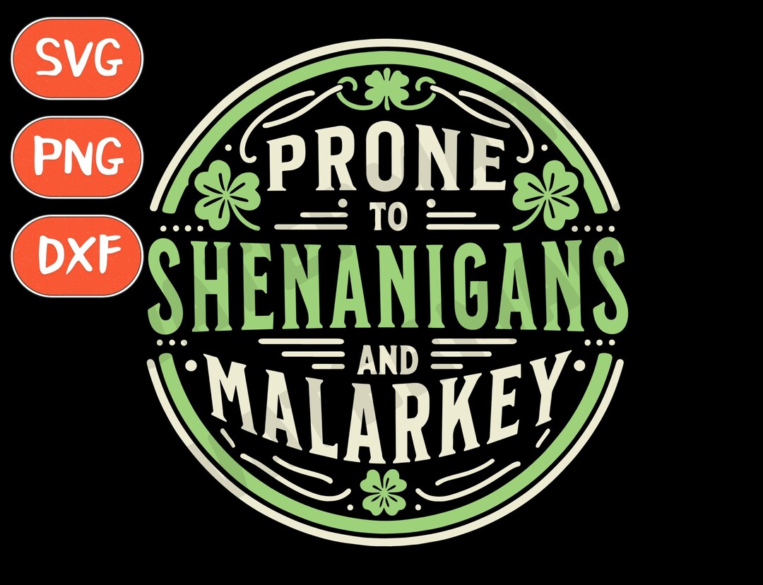 St Patricks Clipart, Prone to Shenanigans and Malarkey Funny St ...