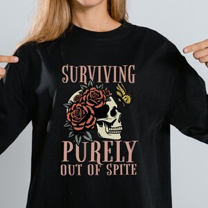 Surviving Purely Out of Spite Svg - Flower Skull Svg - Positive ...