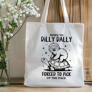 Born to Dilly Dally Svg, Funny Sloth Svg, Self Love Quote Svg, Positive ...