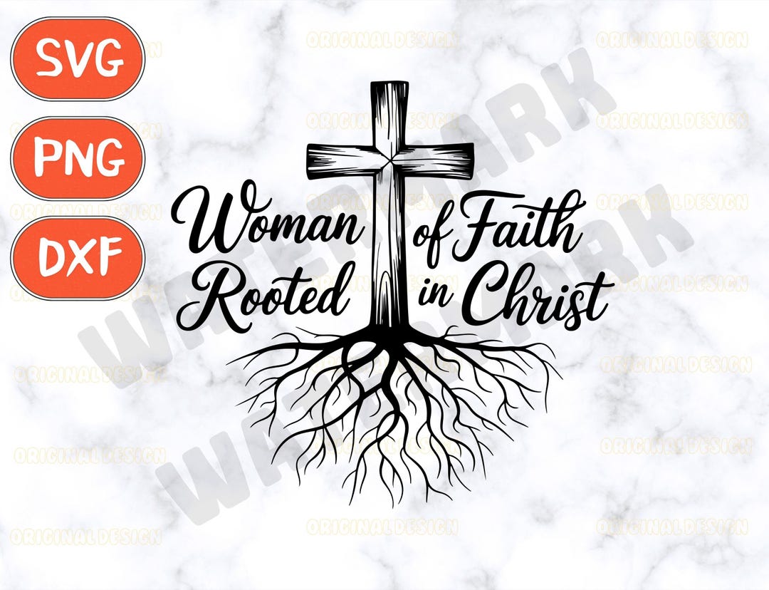 Woman Rooted in Christ Svg, Woman of Faith Svg, Christian Cross Svg ...