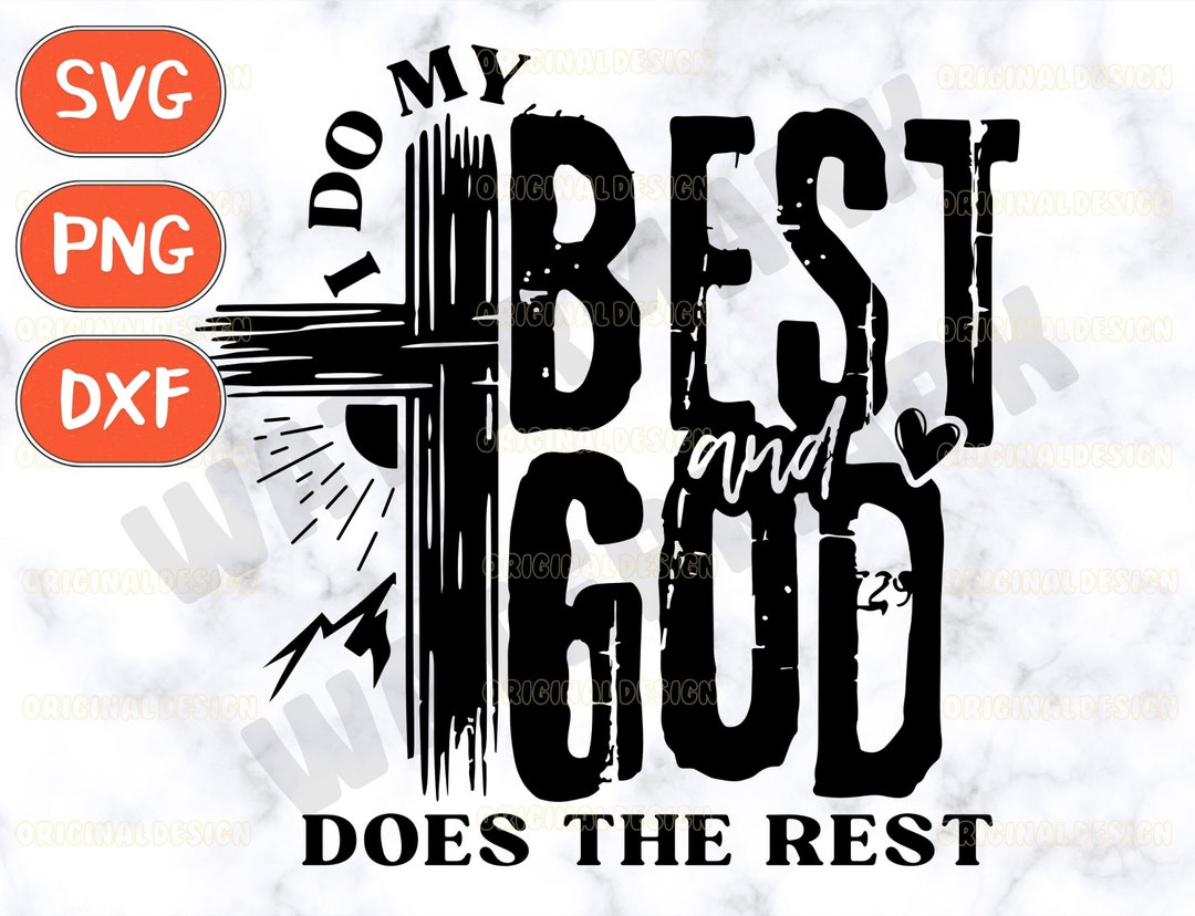 I Do My Best and God Does the Rest Svg, Prayer Svg, Christian Svg ...
