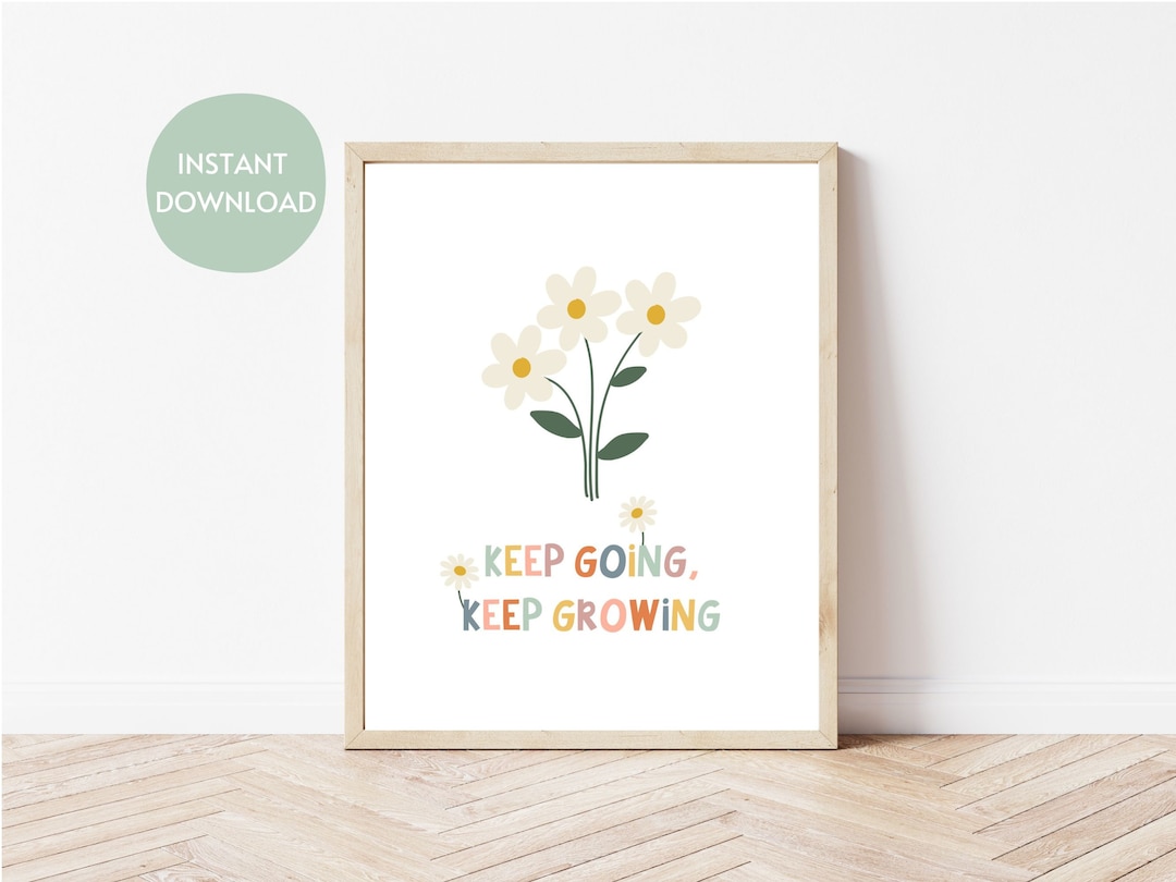 Keep Going Keep Growing Printable Wall Art, Motivational Quote Digital ...