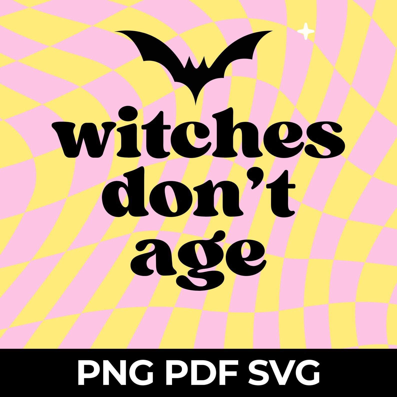 Witches Don't Age, Funny Witch Birthday Svg, Funny Sayings Svg, Witch ...