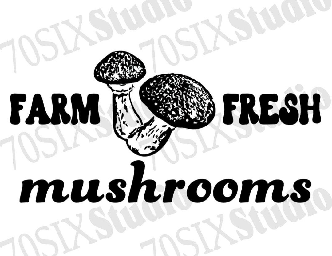 Farm Fresh Mushrooms Sign Svg, Farm Fresh Mushroom Sticker Svg, Digital ...