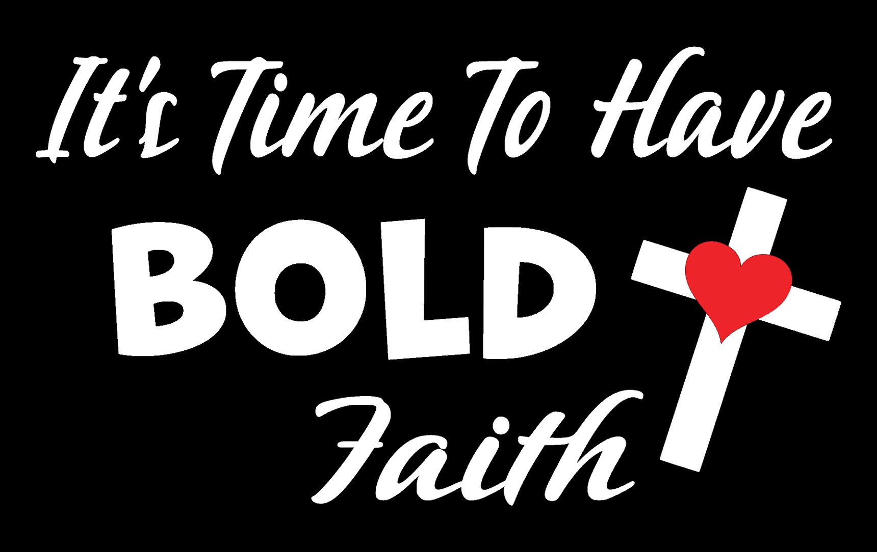 Tt's Time to Have Bold Faith... Decal - Etsy