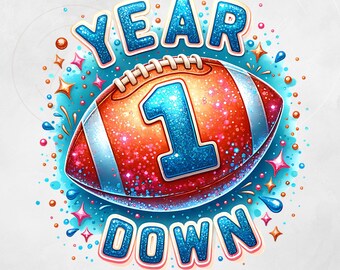 1st Year Down Digital Png Design, First Birthday PNG, Football One ...