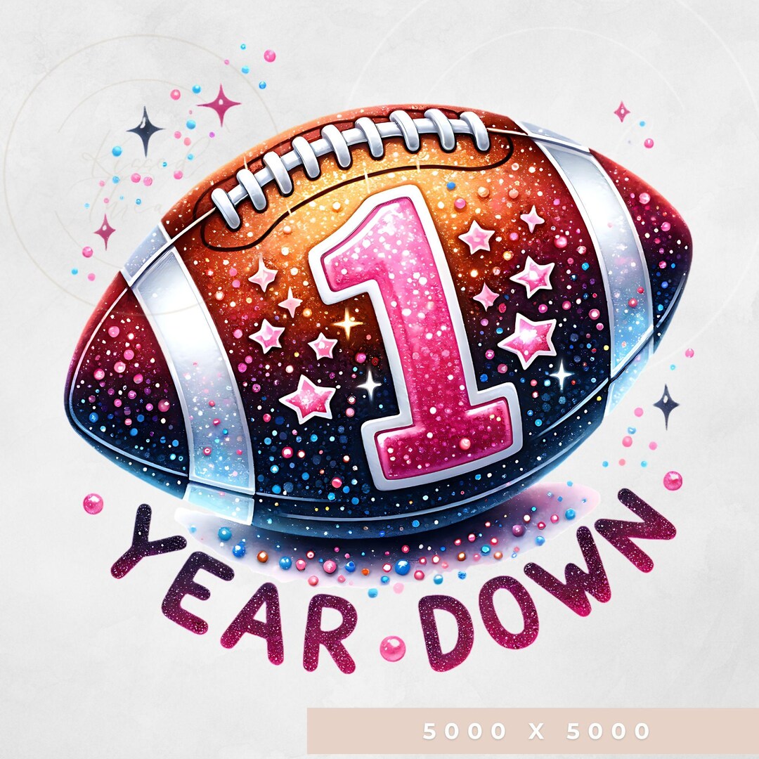 1st Year Down Digital Png Design, First Birthday PNG, Football One ...