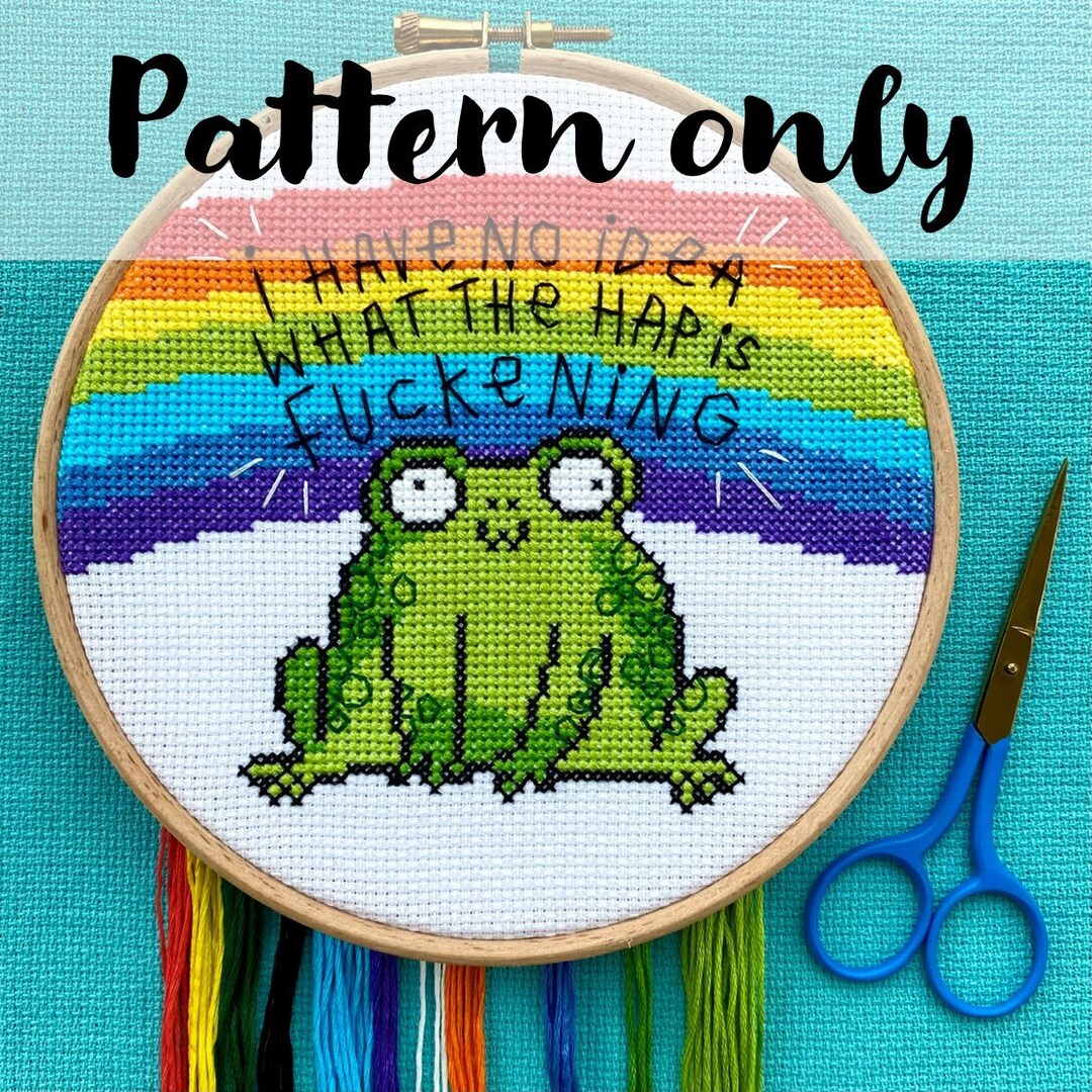 I Have No Idea What the Hap is Fuckening - Sweary Frog Cross Stitch ...