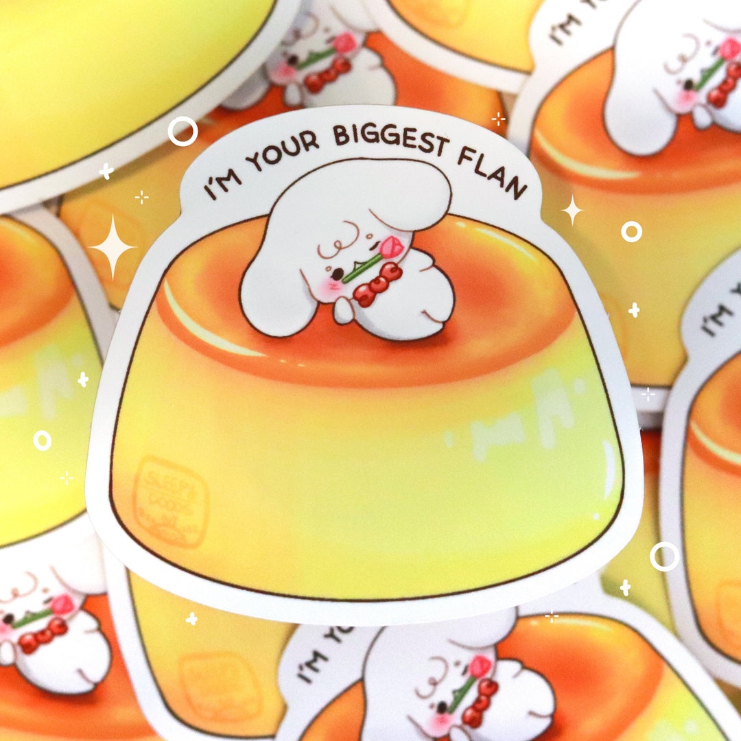 I'm Your Biggest Flan Pudding Vinyl Stickers Cute - Etsy