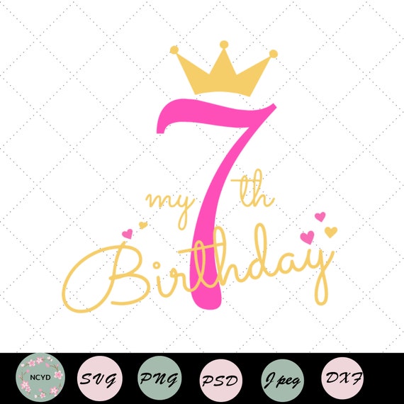 My 7th Birthday Svg for Cricut | Etsy