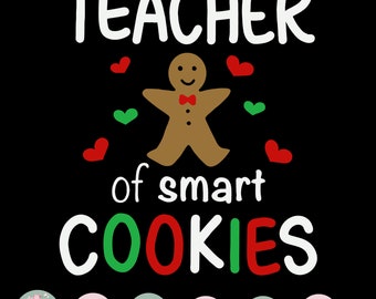 Christmas Svg, Teacher of Smart Cookies Svg, Gingerbread Svg, Dxf, Eps ...