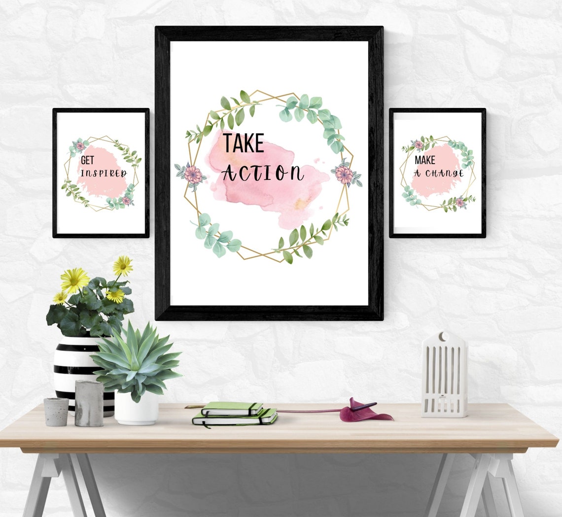 Set of 3 Printable Designs, Get Inspired, Take Action, Make a Change ...