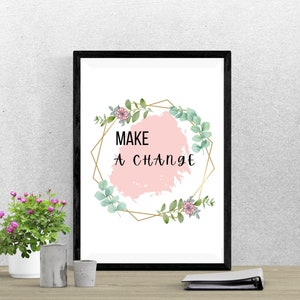 Set of 3 Printable Designs, Get Inspired, Take Action, Make a Change ...