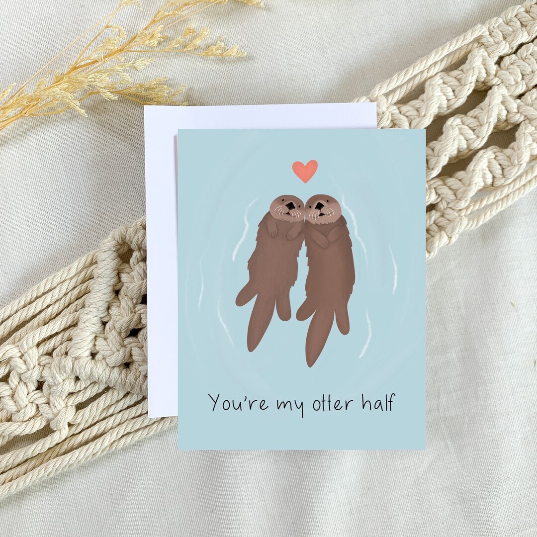 Valentine’s Day Card, You’re My Otter Half, Cute Otter Valentine’s Day ...