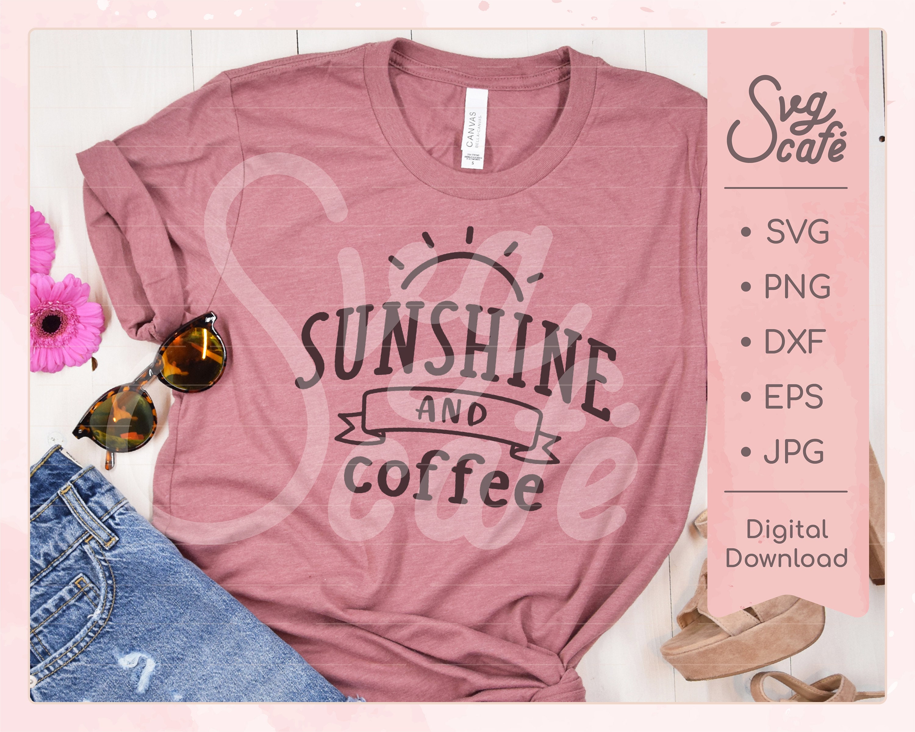 Sunshine and Coffee SVG, Summer Svg, Coffee Svg / Zip File Containing ...