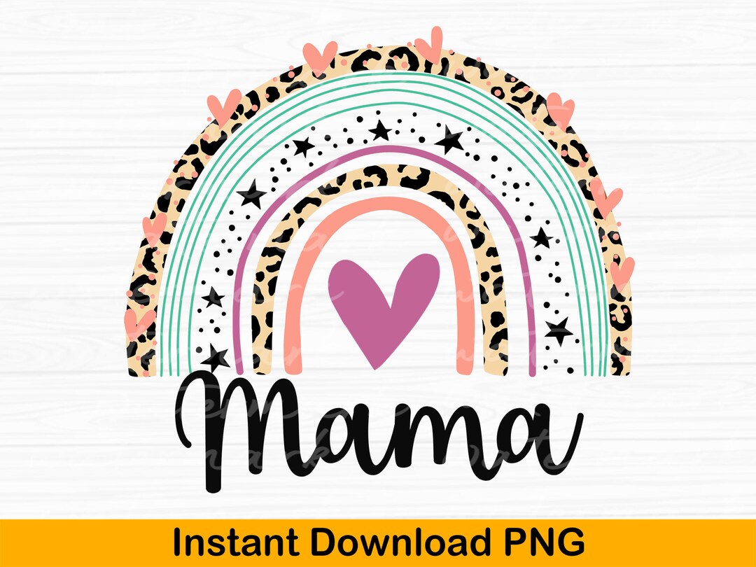 Rainbow Mama Mom PNG, Sublimation Design for Crafting and ...