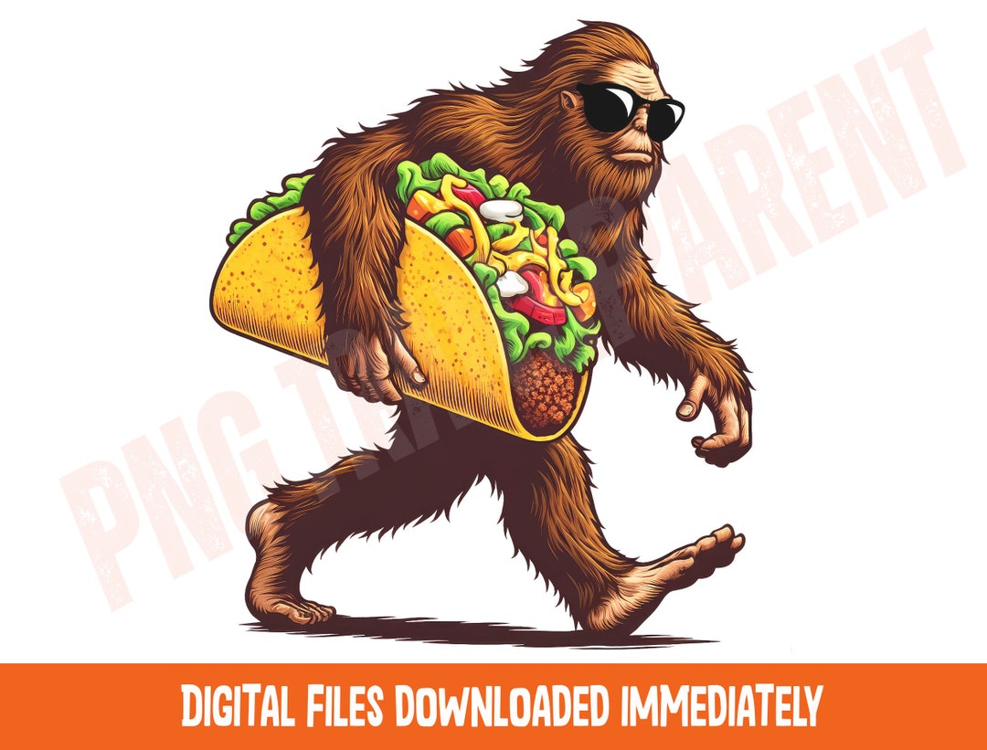 Bigfoot Taco PNG: Cinco De Mayo Fiesta Graphic (digital Download) - Etsy