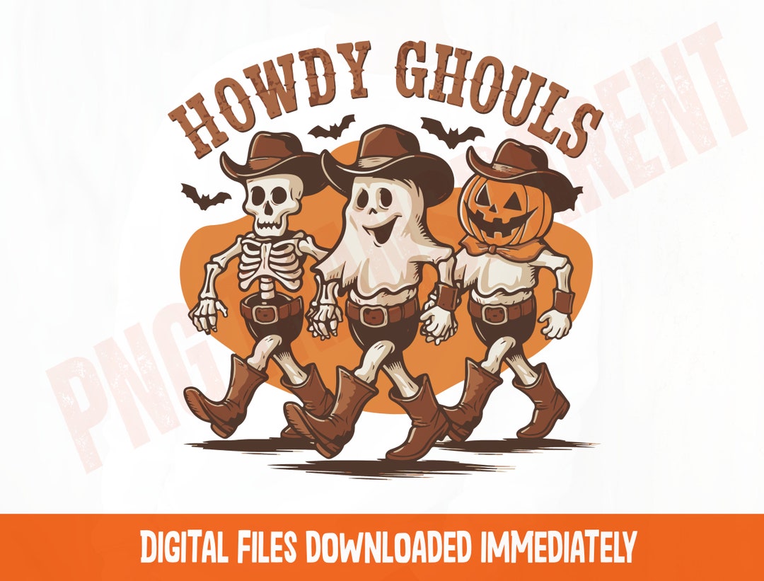 Howdy Ghouls Png, Western Halloween Skeleton Ghost Pumpkin Design ...