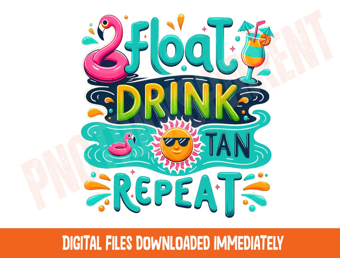 Float Drink Tan Repeat Png, River Png, Beach Png, Lake, Summer Png, Day Drinking Png ...