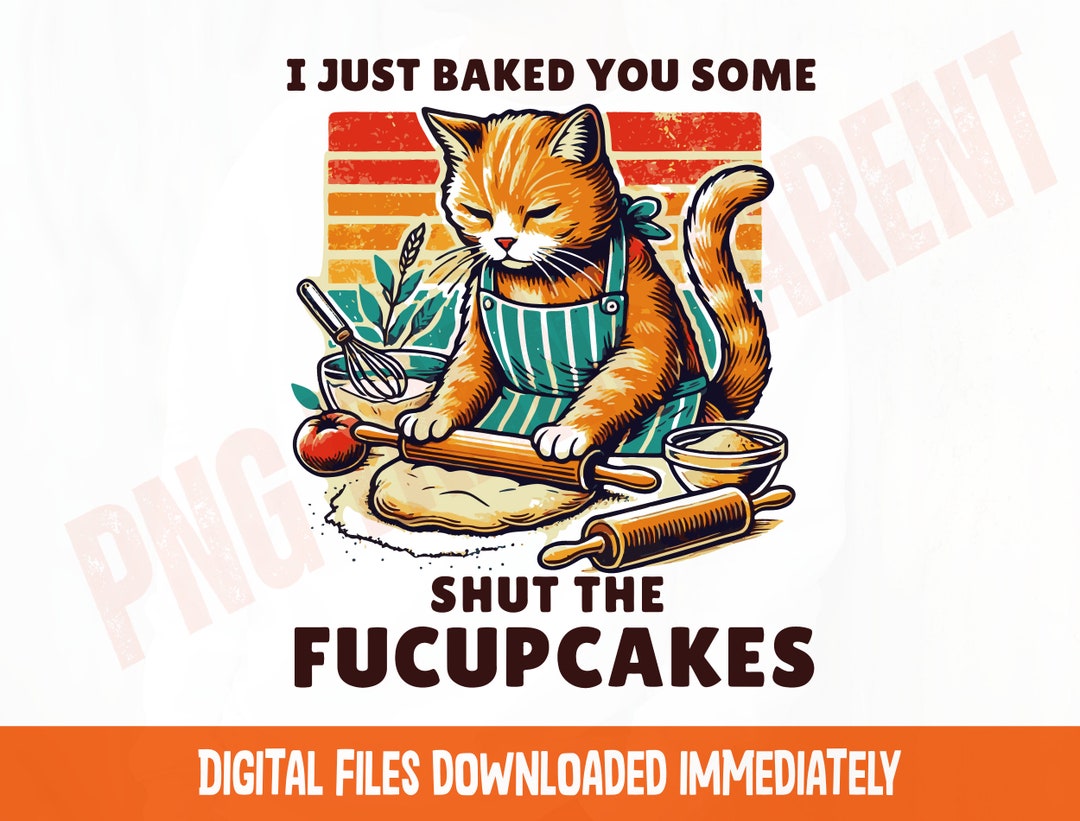 Funny Cat Baking PNG: Retro Sarcastic Kitchen Decor (digital Download ...