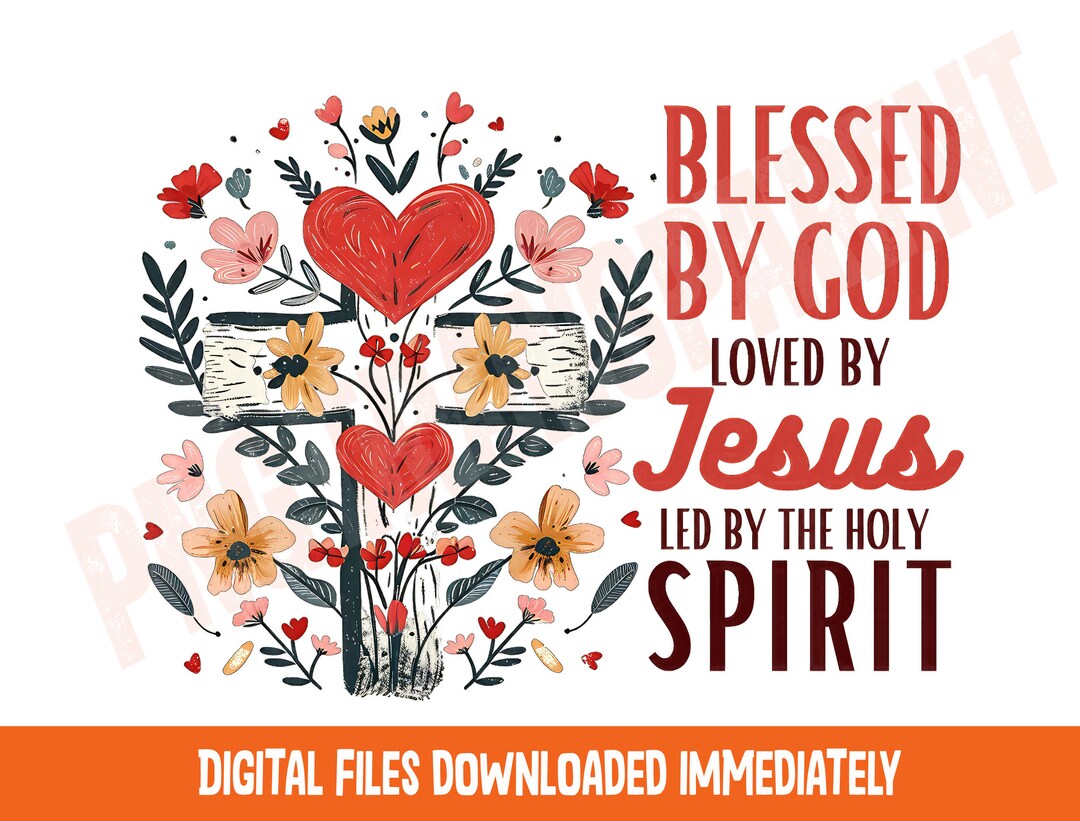 Christian Png: Blessed by God, Loved by Jesus (digital Download) - Etsy